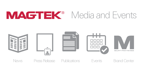 MagTek Media and Events: News, Press Releases, Publications, Events ...