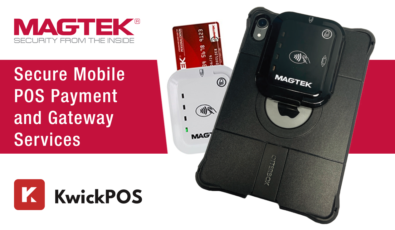 KwickPOS Selects MagTek and Magensa for Secure Mobile POS Payment and ...